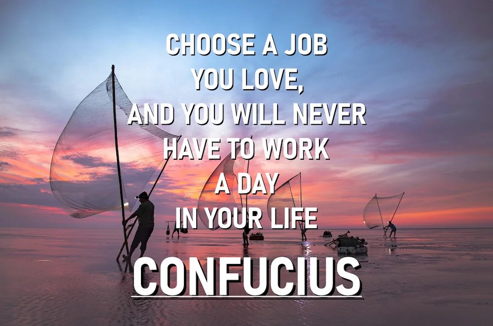Citation de Confucius / Confucius’ Quote – Travail / Work – BUSANIENNE